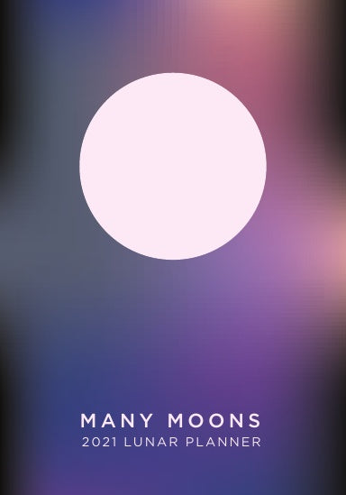 2021 Many Moons Lunar Planner Benefit Edition – The Moon Studio